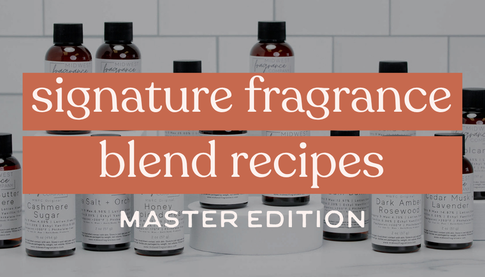 Signature Fragrance Blend Recipes | Master Blend Edition – Midwest ...